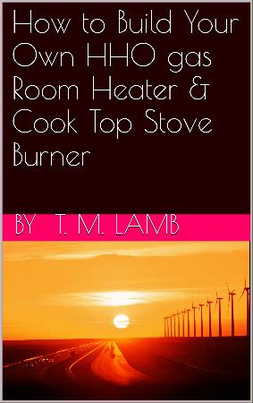 Build your own HHO gas room heater and cook top stove